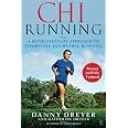 ChiRunning: A Revolutionary Approach to Effortless, Injury-Free Running ...