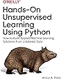 Hands-On Unsupervised Learning Using Python: How to Build Applied Machine Learning Solutions ...