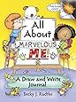 All About Marvelous Me!: A Draw and Write Journal: Becky J. Radtke ...