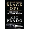 Black Ops: The Life of a CIA Shadow Warrior: Prado, Ric: 9781250764294 ...