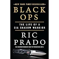 Black Ops: The Life of a CIA Shadow Warrior: Prado, Ric: 9781250764294 ...