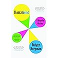 Humankind: A Hopeful History: Bregman, Rutger, Moore, Erica, Manton ...