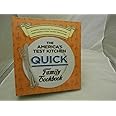 The America's Test Kitchen Quick Family Cookbook: A Faster, Smarter Way ...