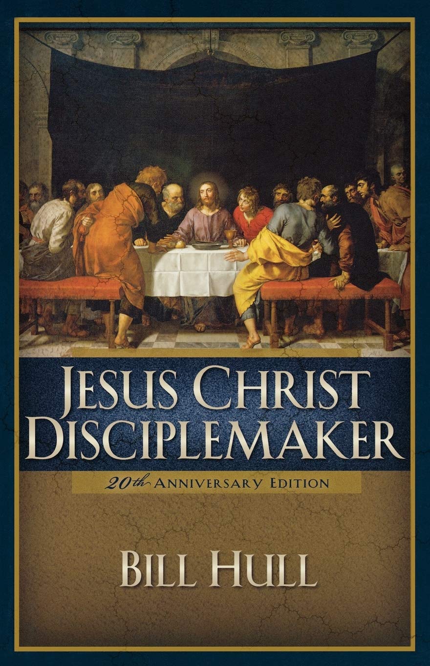 Book Summary: Jesus Christ, Disciplemaker (Bill Hull) – Seth Tan