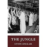 The Jungle: The Uncensored Original Edition: Sinclair, Upton, De Grave ...