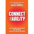 Connectability: Heal the Hidden Ways You Isolate, Find Your People, and ...