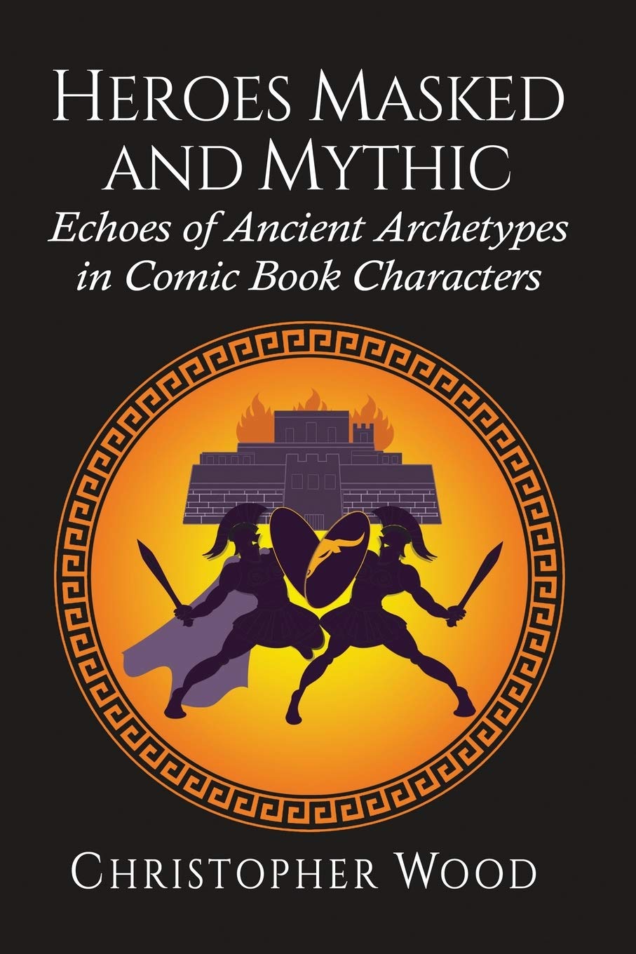 Mua Heroes Masked and Mythic: Echoes of Ancient Archetypes in Comic ...