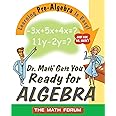 Dr. Math Gets You Ready for Algebra: Learning Pre-Algebra Is Easy! Just ...