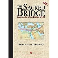 The Sacred Bridge: Carta's Atlas of the Biblical World: Anson F Rainey ...