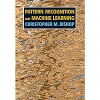 Pattern Recognition and Machine Learning (Information Science and Statistics): Bishop ...