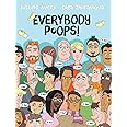 Everybody Poops! (Everybody Potties!): Avery, Justine, Zhuravlova, Olga ...