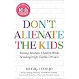 Amazon.com: Don't Alienate the Kids!: Raising Resilient Children While ...