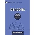 Deacons: How They Serve and Strengthen the Church (9Marks: Building ...