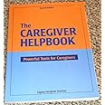 The Caregiver Helpbook, Powerful Tools for Caregivers: Marilyn Cleland ...