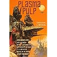 Plasma Pulp (Raconteur Press Anthologies): LawDog, Hugues, CE, Slater, Jesse M, Burke, Spearman ...