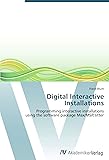 A Touch of Code: Interactive Installations and Experiences: Robert Klanten, S. Ehmann, V ...
