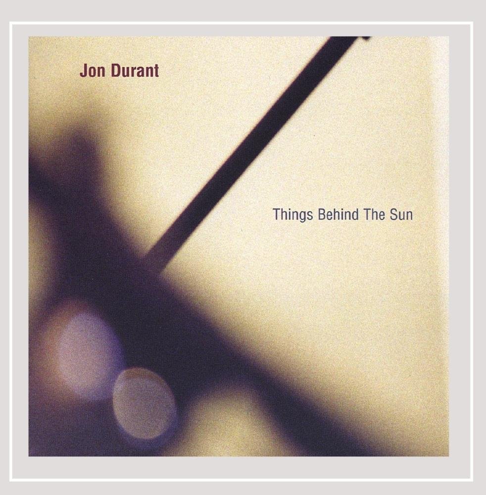 Jon Durant - Things Behind The Sun - Amazon.com Music