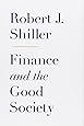 Finance and the Good Society: Shiller, Robert J.: 9780691154886: Amazon ...