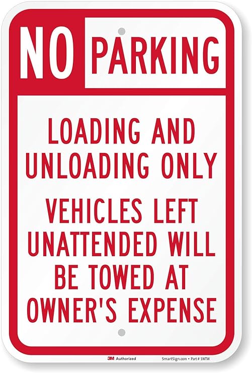 SmartSign No Parking - Loading And Unloading Only, Vehicles Towed" Sign ...
