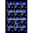 Anaximander: And the Birth of Science: Rovelli, Carlo: 9780593542361 ...