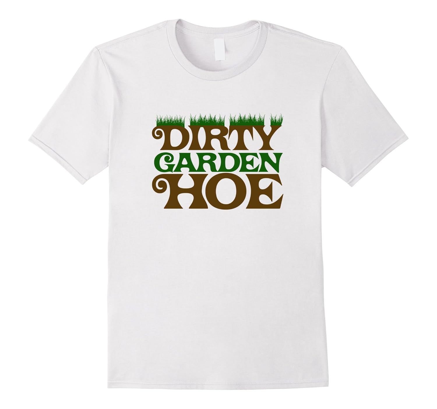 Dirty Garden Hoe Shirt Flowers Greenhouse T-Shirt-Vaci – Vaciuk