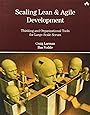 Scaling Lean & Agile Development: Thinking and Organizational Tools for Large-Scale Scrum: Craig ...