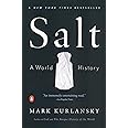 Salt: A World History: Kurlansky, Mark: 9780676975352: Books - Amazon.ca