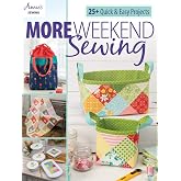 Weekend Sewing: More Than 40 Projects and Ideas for Inspired Stitching ...