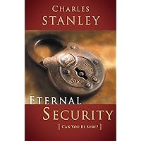 Understanding Eternal Security: Secure in God's Unconditional Love (The ...