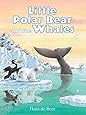 Little Polar Bear and the Whales (Little Polar Bear (Hardcover)): de ...