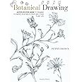 Botanical Drawing: A Step-by-Step Guide to Drawing Flowers, Vegetables ...