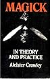 Magick in Theory and Practice: Crowley, Aleister: 9780486232959: Amazon ...