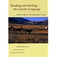 Amazon.com: Reading and Writing the Lakota Language: 9780874805727 ...