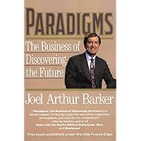 Paradigms: The Business of Discovering the Future: Joel Arthur Barker ...