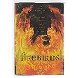 Firebirds Rising: An Original Anthology of Science Fiction and Fantasy ...