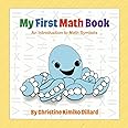 Amazon.com: My First Math Book: An Introduction To Math Symbols For ...
