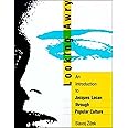 Looking Awry: An Introduction to Jacques Lacan through Popular Culture ...