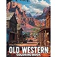 Amazon.com: Old Western Coloring Book: Journey Through the Wild West ...