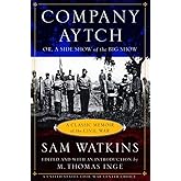 Company Aytch or a Side Show of the Big Show: A Memoir of the Civil War ...