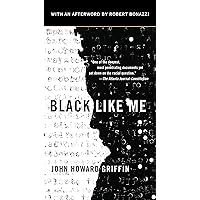 Black Like Me: Griffin, John Howard, Griffin, John Howard, Bonazzi ...
