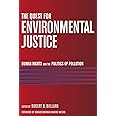 The Quest for Environmental Justice: Human Rights and the Politics of ...