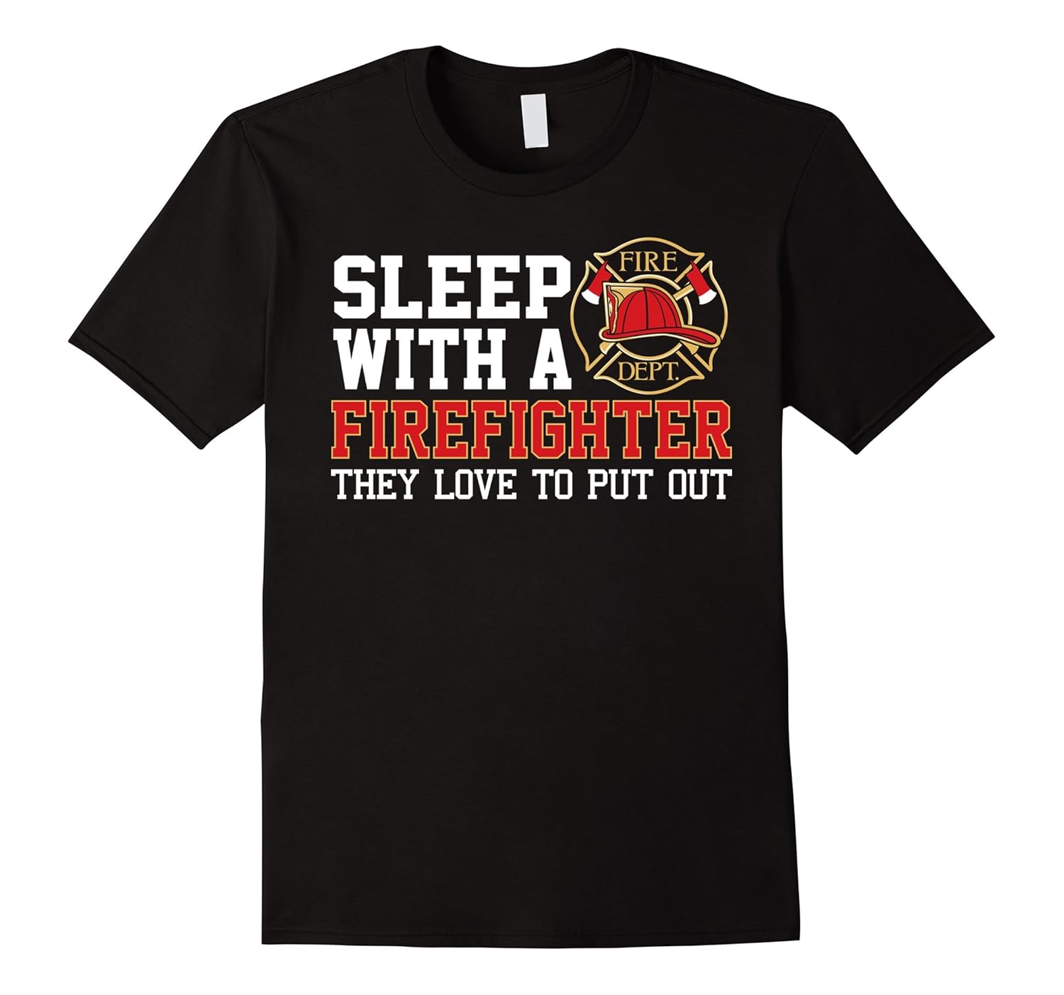 Men’s Sleep With A Firefighter Firemen Shirt-Art – Artvinatee