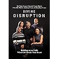 Divine Disruption: Holding on to Faith When Life Breaks Your Heart ...