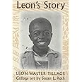 Leon's Story (Sunburst Books): Tillage, Leon Walter, Roth, Susan L ...