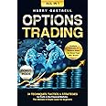 Options Trading [All-in-1]: 34 Techniques, Tactics, & Strategies to ...