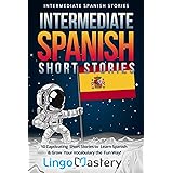 Amazon.com: Intermediate Spanish Short Stories: 10 Amazing Short Tales ...