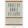 Amazon.com: Three by Annie Dillard: The Writing Life, An American ...