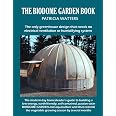 The Biodome Garden Book: The only greenhouse design that needs no ...