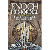 Chronicles of the Nephilim Series Books 1-2: Enoch Primordial and Noah ...