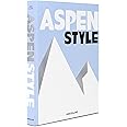 Aspen Style - Assouline Coffee Table Book: Aerin Lauder, Aerin Lauder ...
